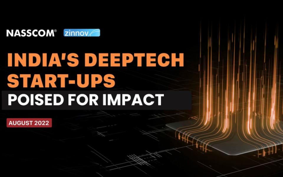 India S Deeptech Start Ups Poised For Impact Nasscom The Official Community Of Indian It